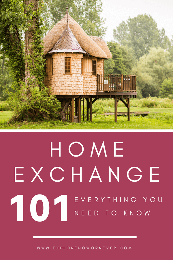 Home Exchange 101 - Explore Now Or Never