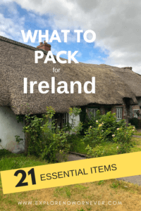 What to Pack for Ireland: 21 Useful Items to Bring - Explore Now Or Never