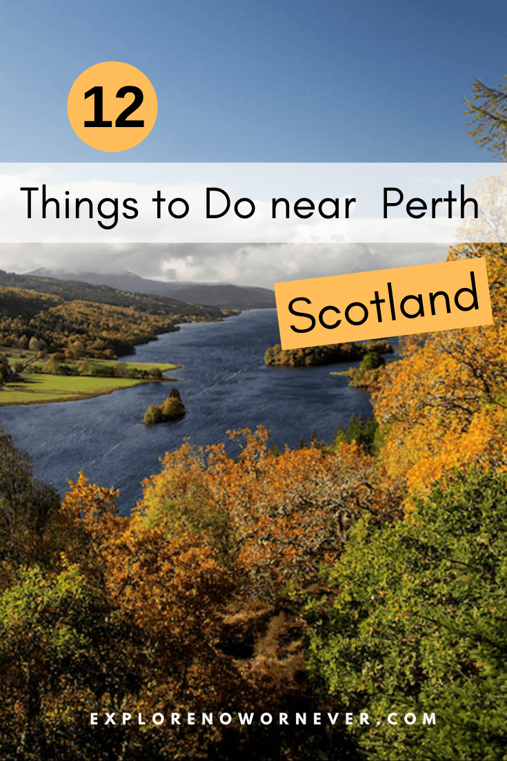 12 Incredible Things to Do in Perthshire - Explore Now Or Never